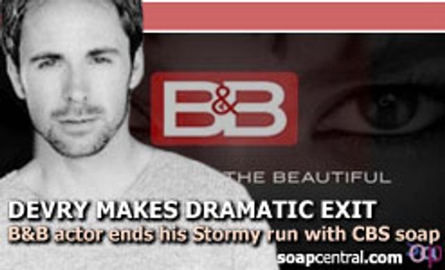 B&B's deVry makes a stunning, dramatic exit