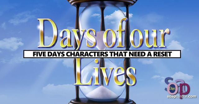 These Days of our Lives characters need a change ASAP