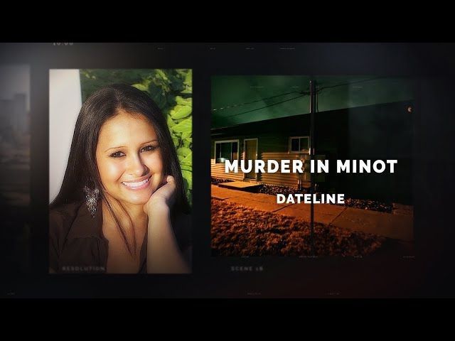 Dateline: Dateline: Murder in Minot - 5 harrowing details about the ...