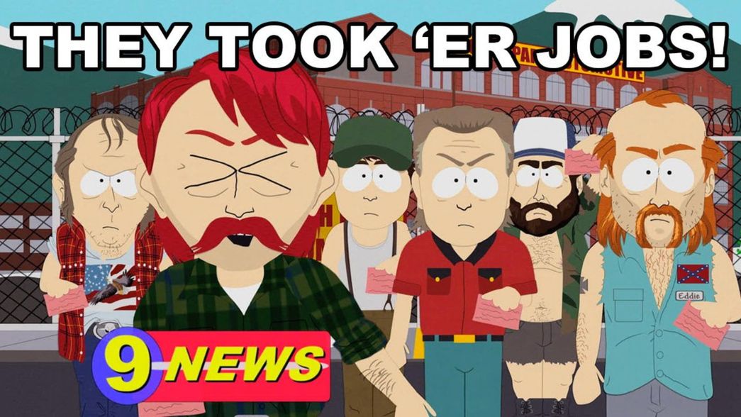 What does “They took our jobs!” really mean in South Park? The ...