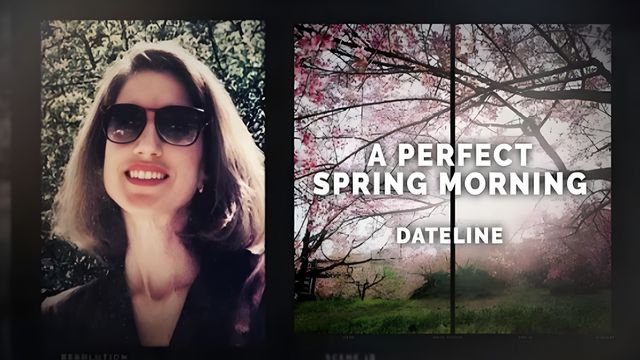 Dateline: A Perfect Spring Morning - Everything we know about the ...