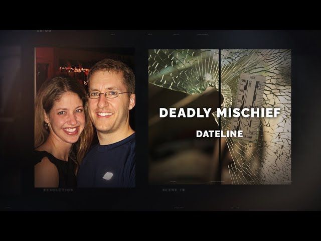 Dateline: Deadly Mischief - Everything we know about the latest true ...