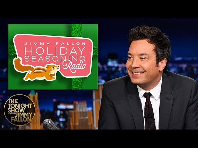 The Tonight Show, Holiday Seasoning Radio channel: "It's happening ...