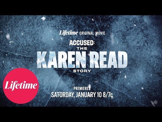 Accused: The Karen Read Story - The true case behind the Lifetime movie ...