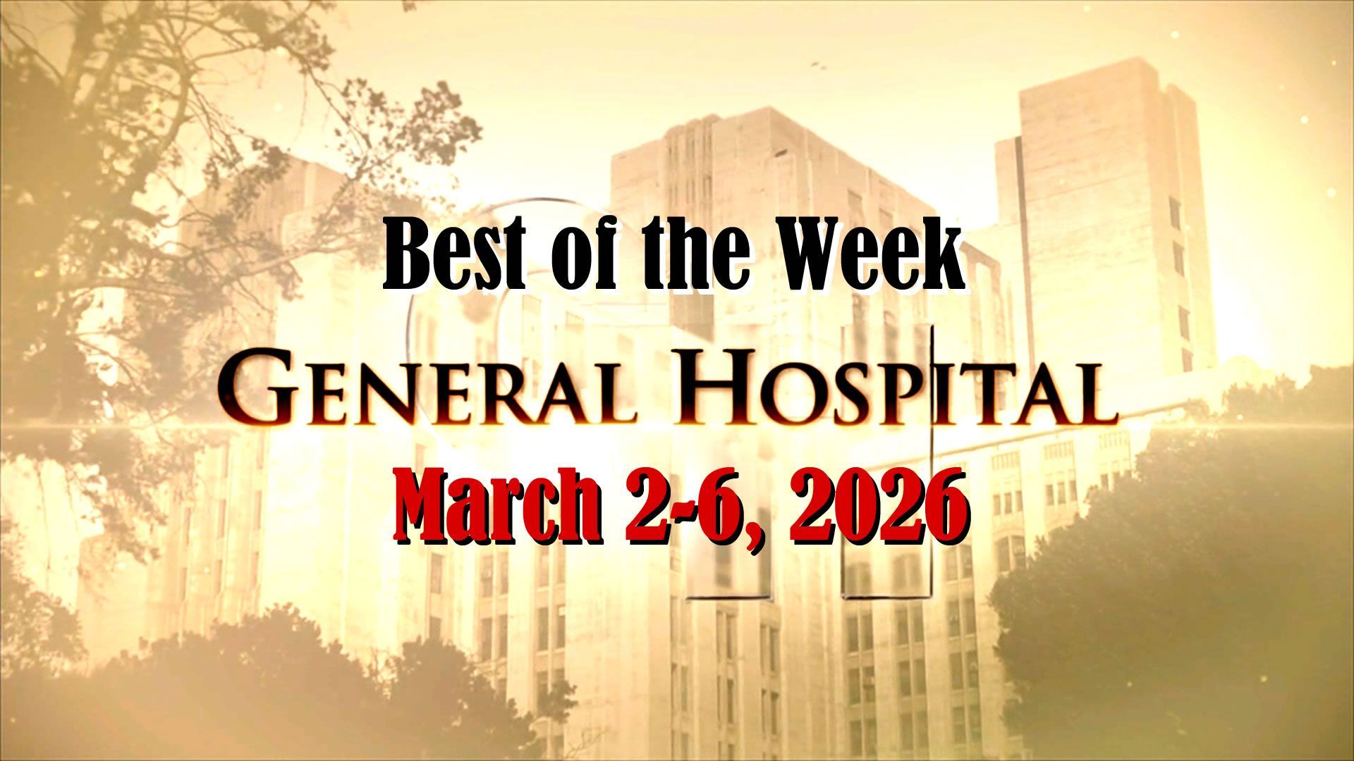 General Hospital's Best of the Week, March 2-6, 2026: Joss Corners ...